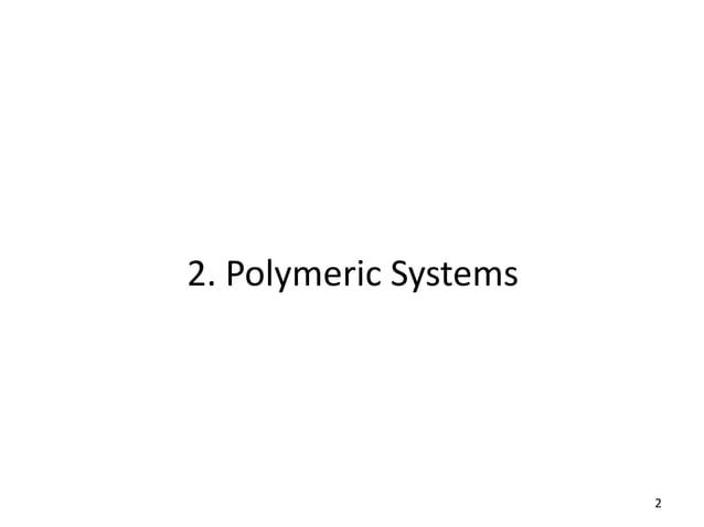 Pcu 101 polymeric systems | PPT
