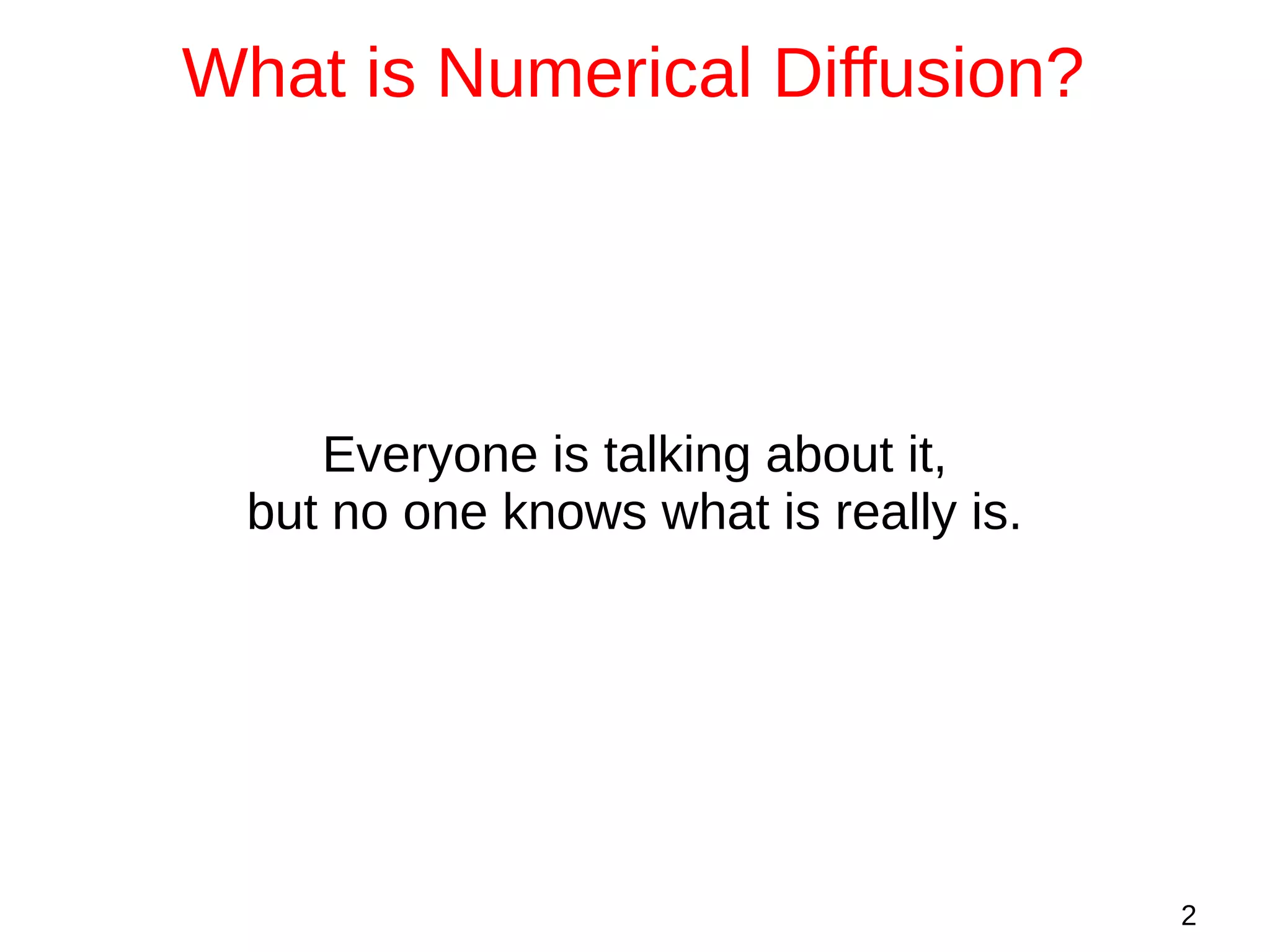 Numerical Viscosity And Diffusion In Finite Difference Eulerian Codes Ppt