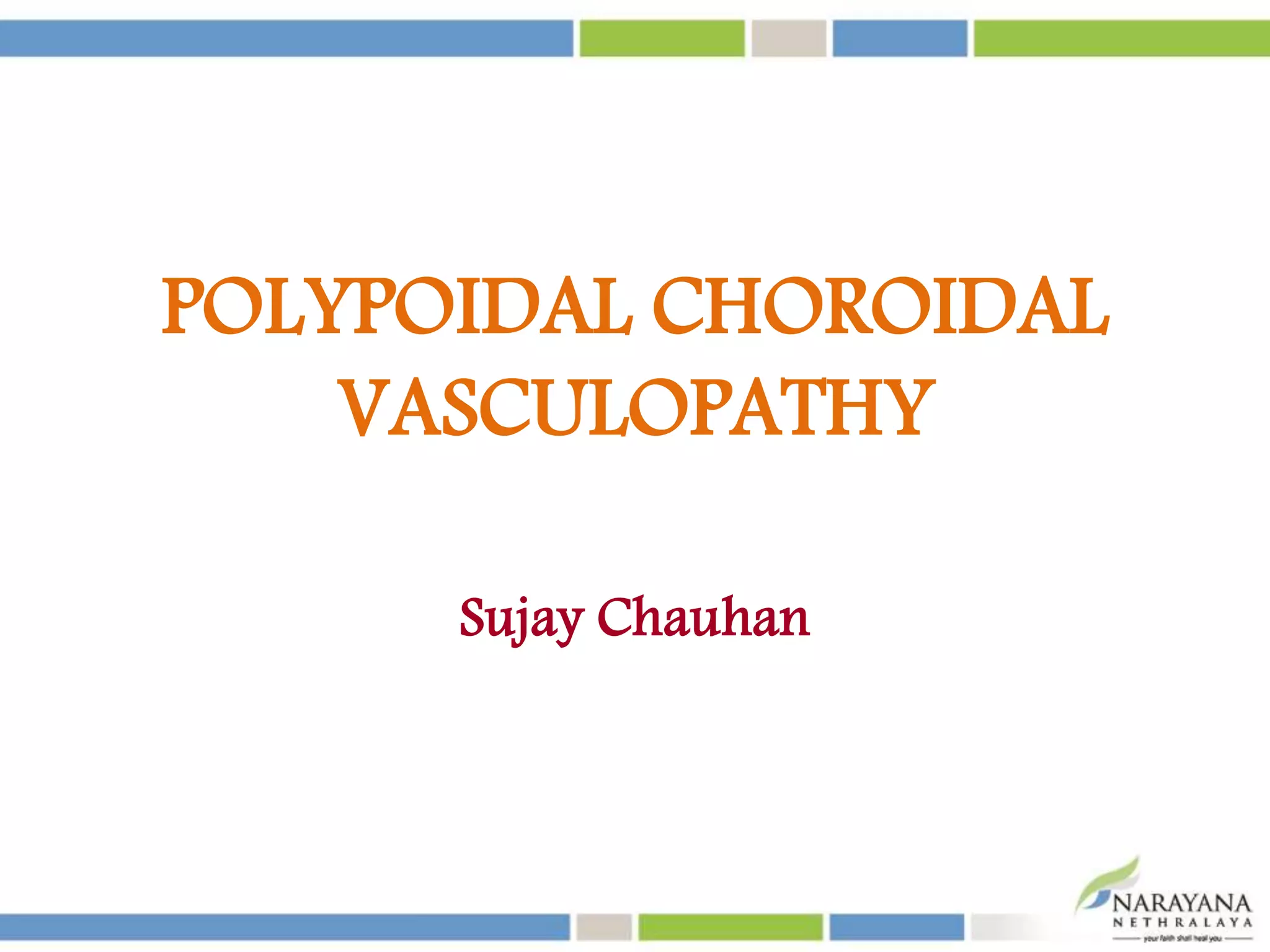 Polypoidal choroidal vasculopathy | PPTX