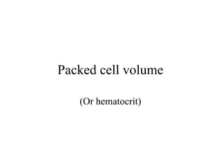 PCV 2.ppt on packed cell volume presentation | PPT