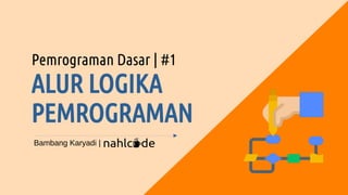 Alur Logika Pemrograman | PDF