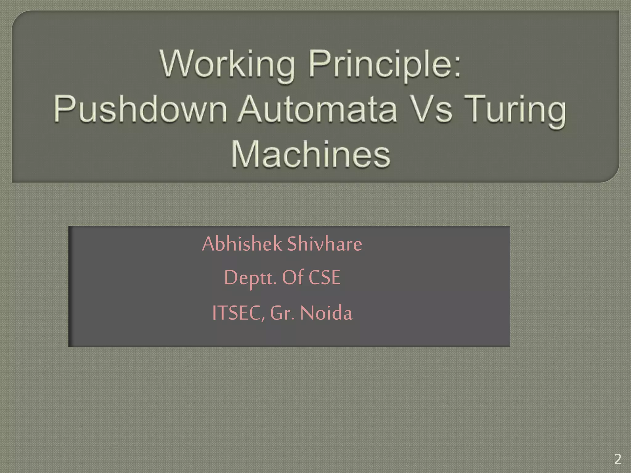 PUSH DOWN AUTOMATA VS TURING MACHINE | PPTX