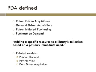 Patron-Driven Acquisition: Turning Theory into Practice (Part 1) | PPT