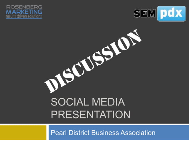 Social Media Presentation for Pearl District for SEMpdx | PPT