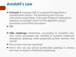 The Parallel and distributed systems details laws are described here | PPTX