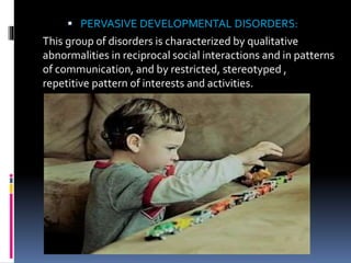 Pervasive developmental disorders | PPTX