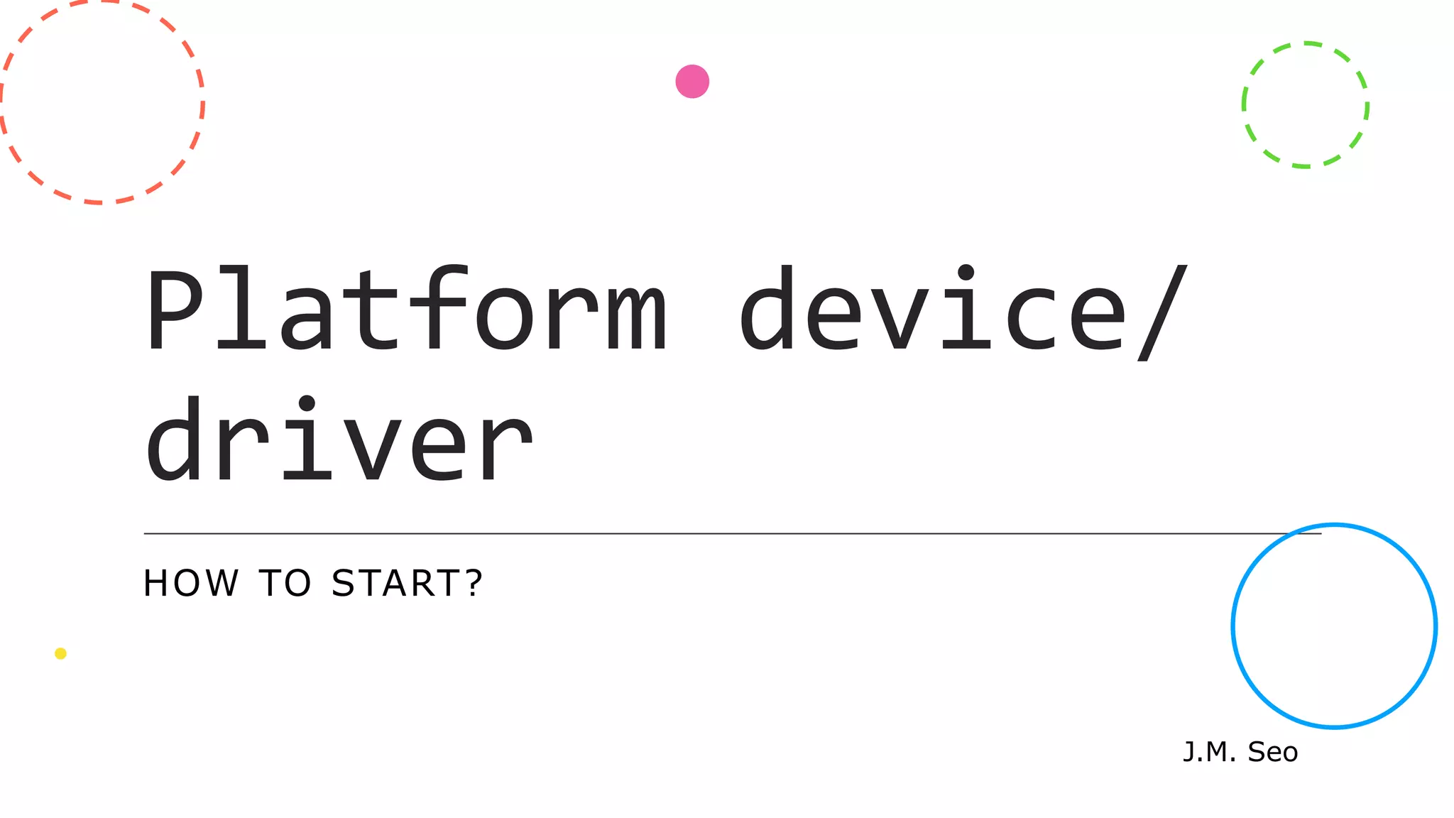 Platform Device/Driver | PPTX