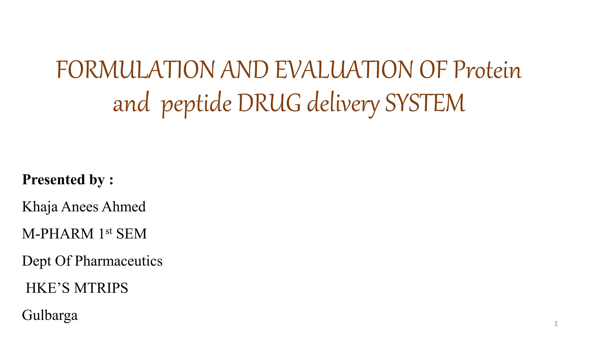 Formulation and evaluation of protein drug delivery system. | PPTX