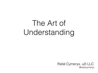 The Art of Understanding | PPT