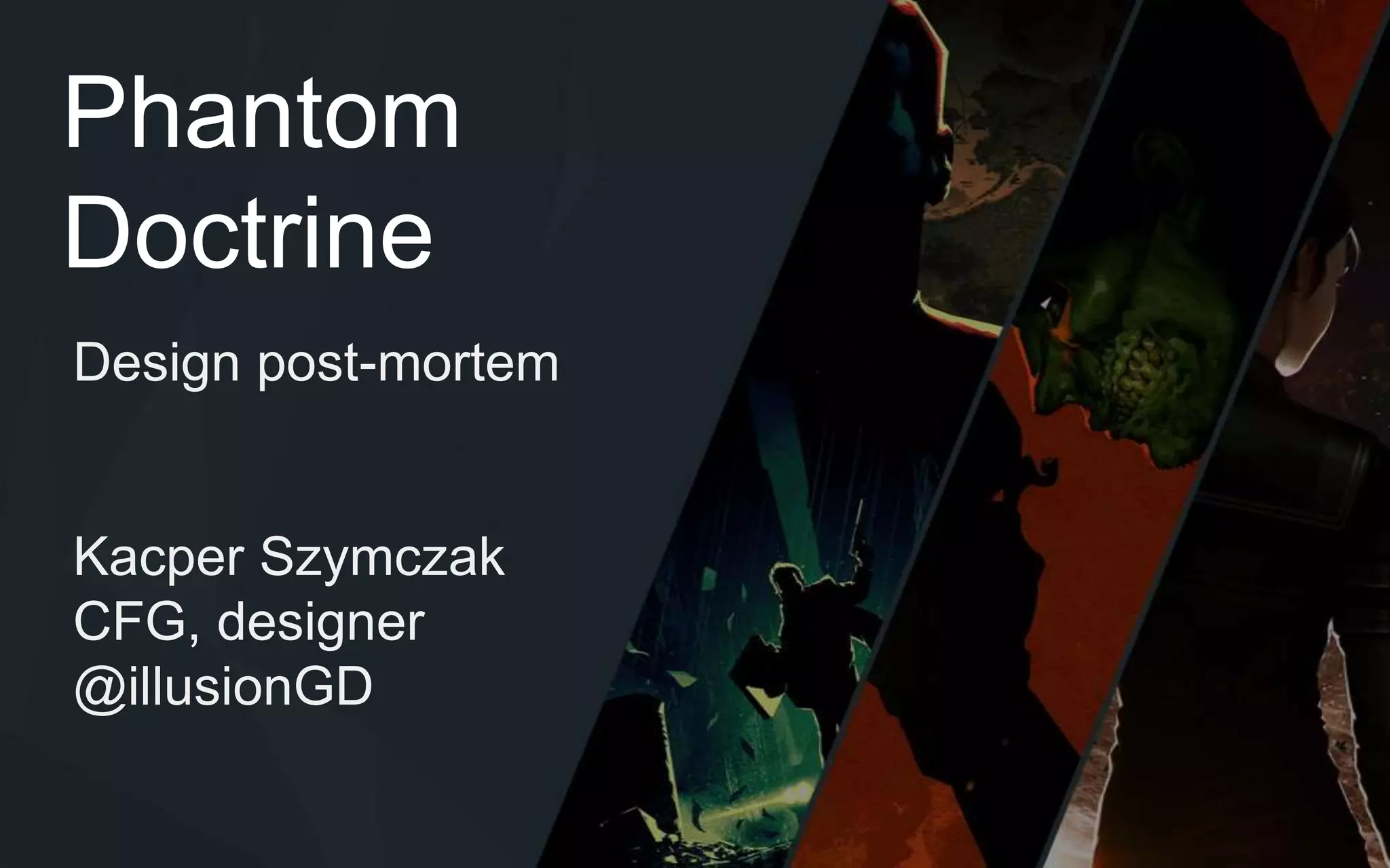 Phantom Doctrine: a Design Post-Mortem | PPT
