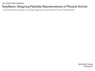 TastyBeats: Designing Palatable Representations of Physical Activity | PPT