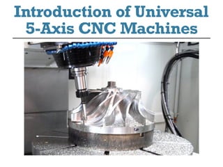 Introduction to 5-Axis CNC Machines | PDF | Woodworking | Arts and Crafts