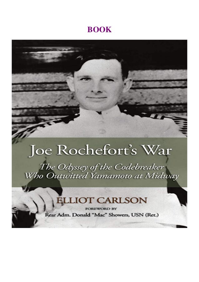 PDF-DOWNLOAD Joe Rochefort's War The Odyssey of the Codebreaker Who ...