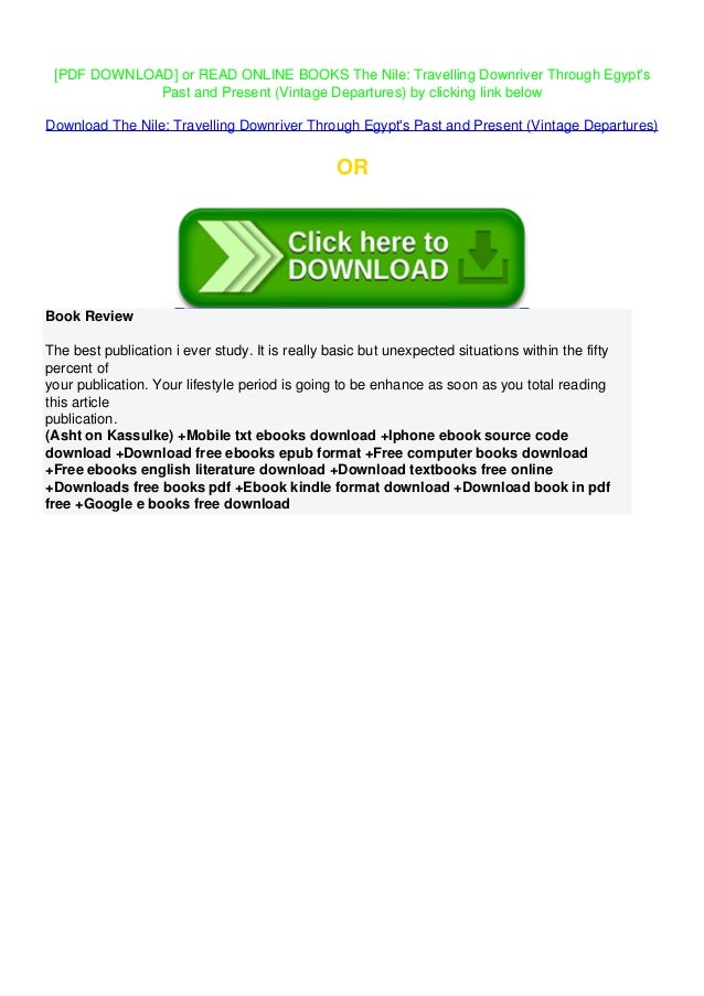 [PDF]DOWNLOADThe Nile: Travelling Downriver Through Egypt's Past and Present