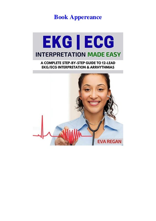PDF EKG EKG Interpretation Made Easy A Complete Step By Step Guide to ...
