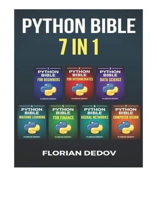 [PDF]freeThe Python Bible 7 in 1: Volumes One To Seven (Beginner, | PDF | Technology & Computing