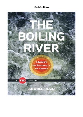 ~[PDF Gratuito]~ The Boiling River: Adventure and Discovery in the ...
