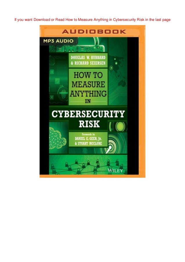 How to Measure Anything in Cybersecurity Risk by Douglas W. Hubbard ...
