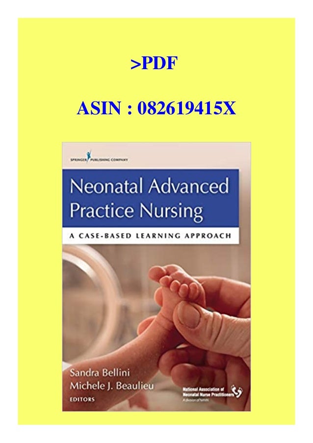PDF Neonatal Advanced Practice Nursing A Case-Based Learning Approach