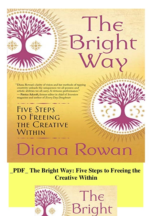 _PDF_ The Bright Way Five Steps to Freeing the Creative Within