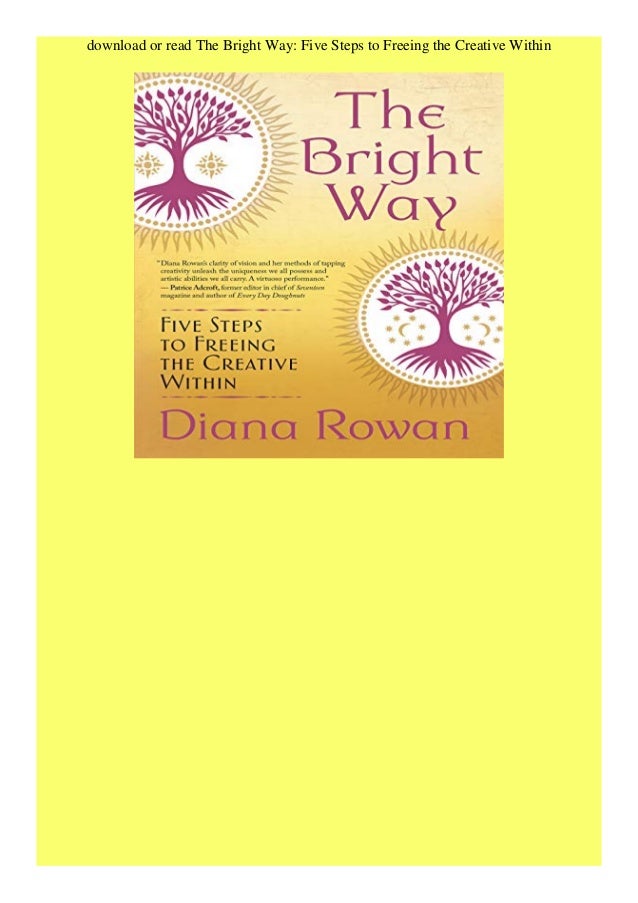 _PDF_ The Bright Way Five Steps to Freeing the Creative Within