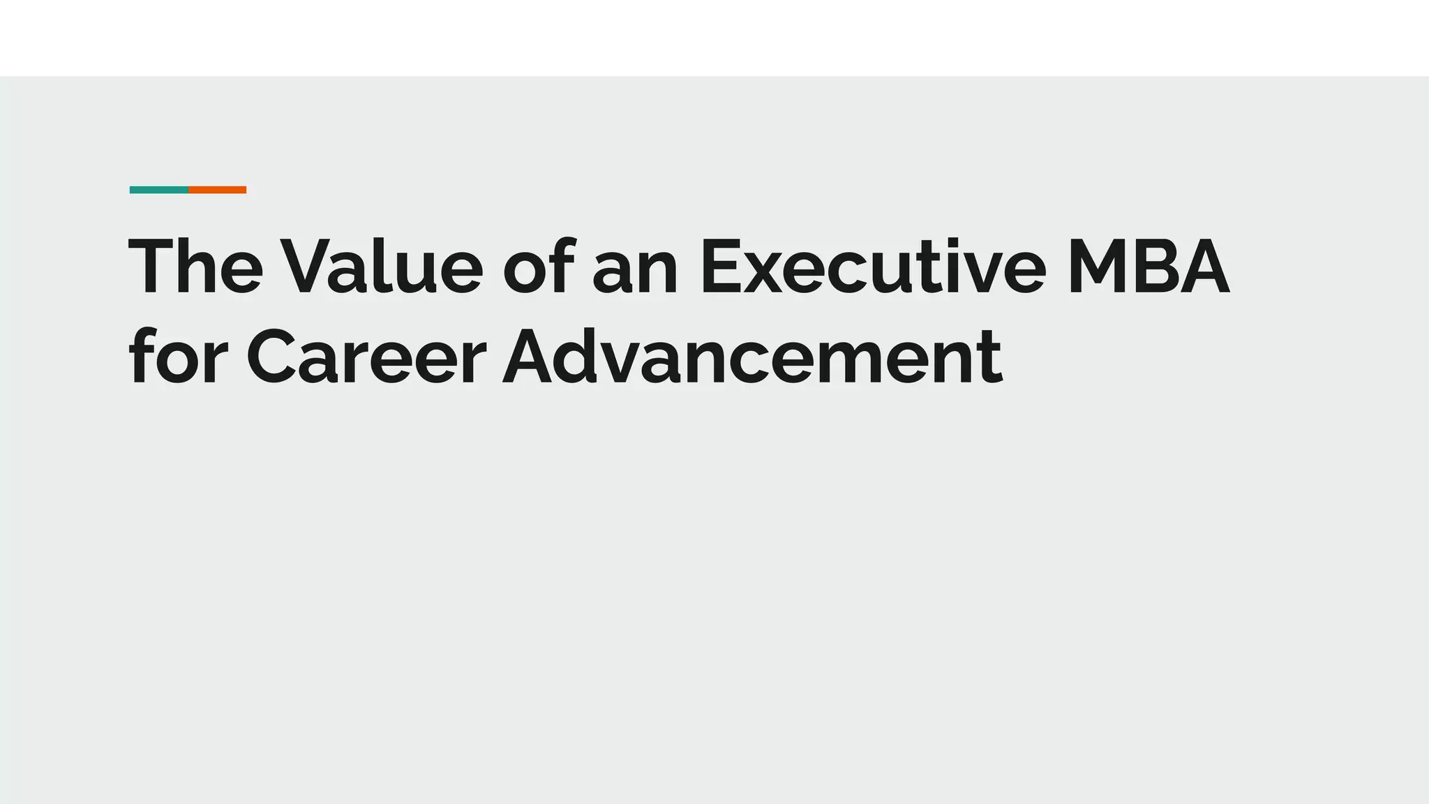 The Value of an Executive MBA for Career Advancement | PPT