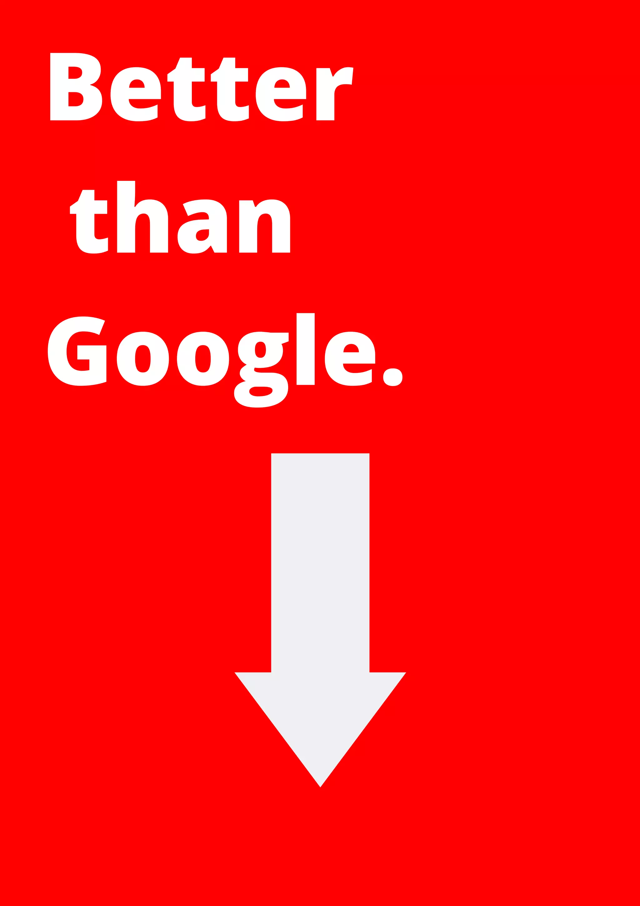 BETTER THAN GOOGLE | PDF | Search | Internet