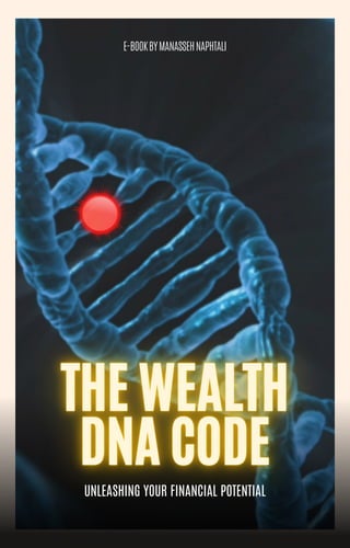The Wealth DNA Code: Unleashing Your Financial Potential | PDF