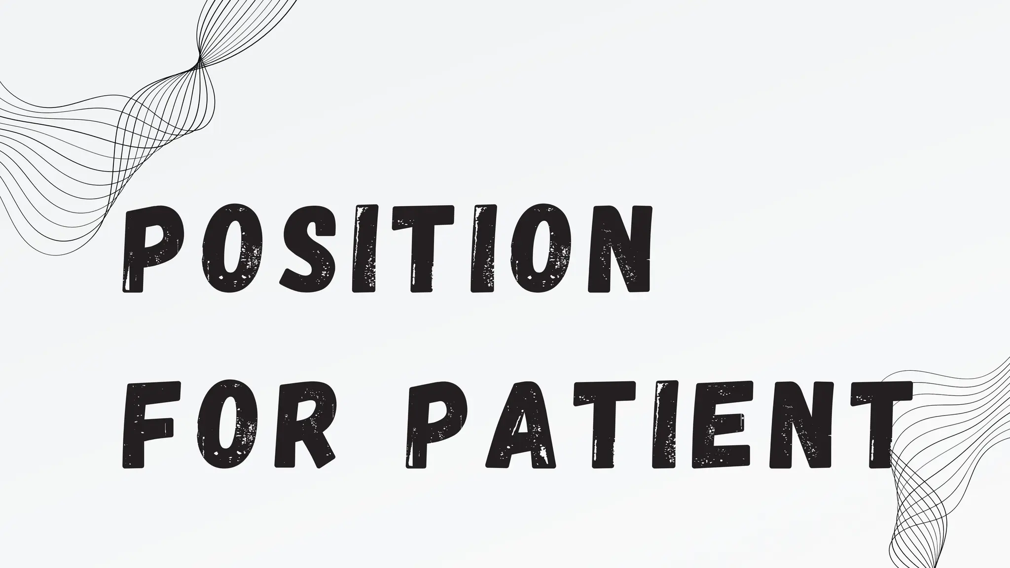 Position for patient | PPT