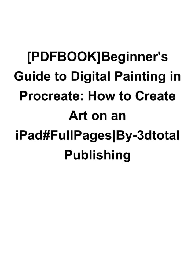 [PDFBOOK]Beginner's Guide to Digital Painting in Procreate: How to ...