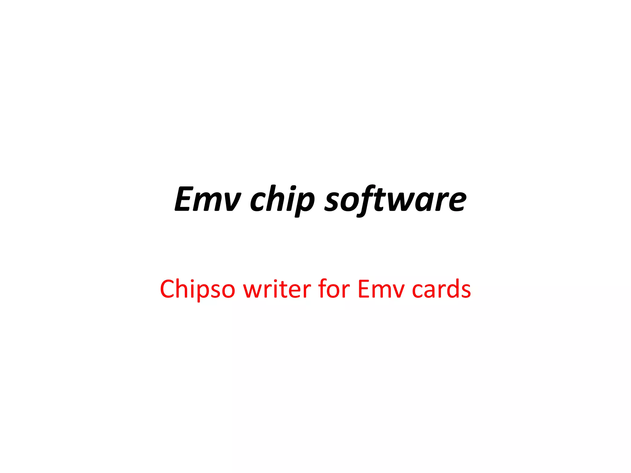 Chip emv software | PPTX