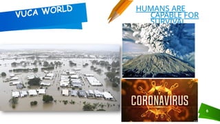 VUCA: Unchanging Values in the VUCA World | PPTX