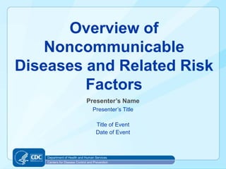 Non communicable disease and related risk factor | PPT