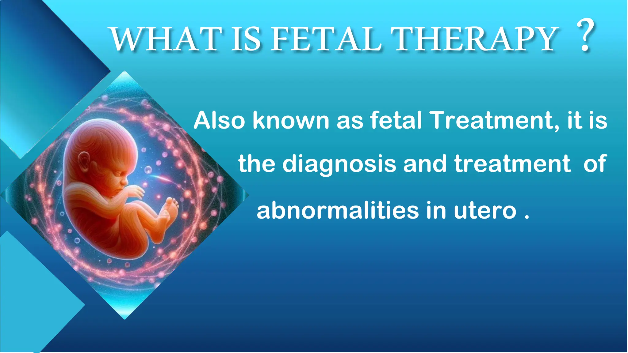PRESENTATION OF FETAL GENE THERAPY. PDF. | PPT