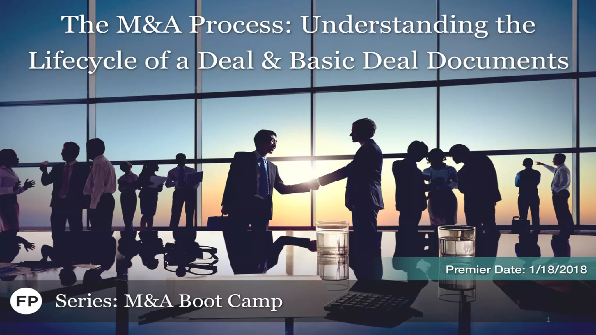The M&A Process: Understanding the Lifecycle of a Deal & Basic Deal Documents (SERIES: PRIVATE ...
