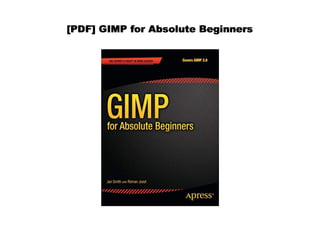 [PDF] GIMP for Absolute Beginners | PDF