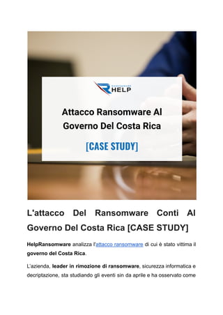 L’attacco Del Ransomware Conti Al Governo Del Costa Rica [CASE STUDY].pdf