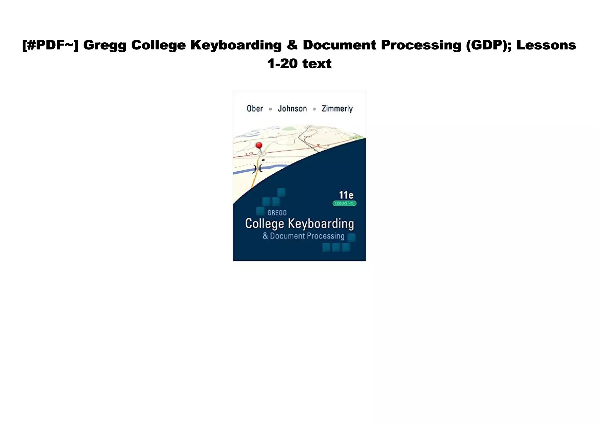 [PDF] Gregg College Keyboarding & Document Processing (GDP); Lessons 1-20 text | PDF