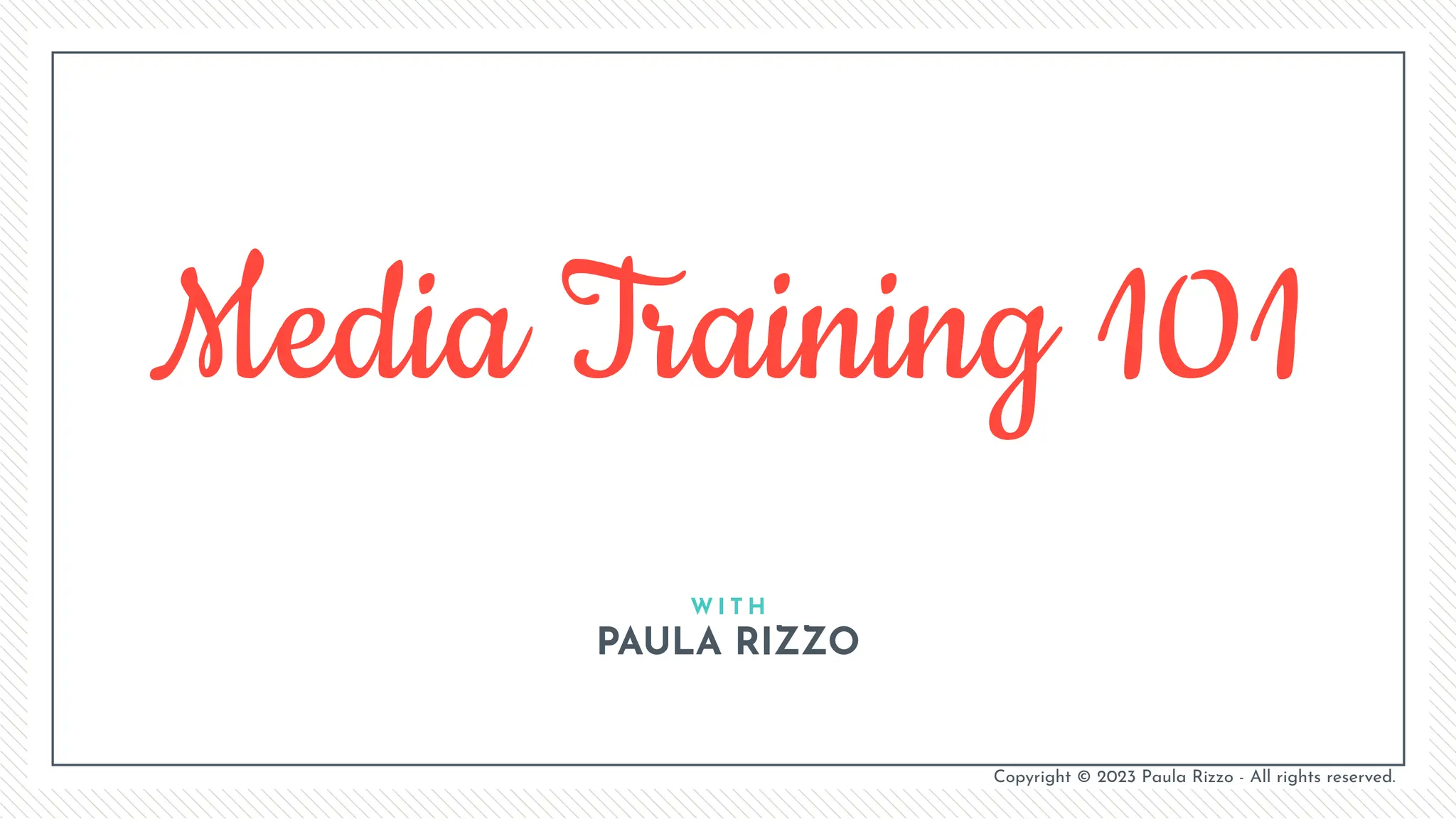Media Training 101 - With Paula Rizzo (WMG Event - October 10, 2023) | PPT