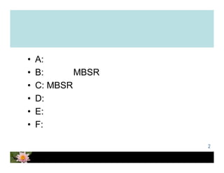 介紹正念減壓療法 Mindfulness-Based Stress Reduction (MBSR) | PPT