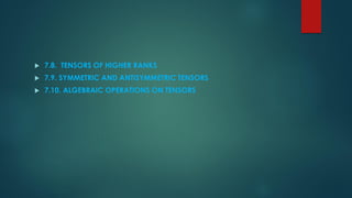 ppt MATHEMATICAL PHYSICS tensor unit 7.pdf