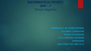 ppt MATHEMATICAL PHYSICS tensor unit 7.pdf