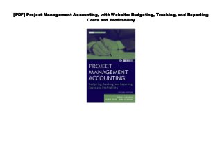 [PDF] Project Management Accounting, with Website: Budgeting, Tracking ...