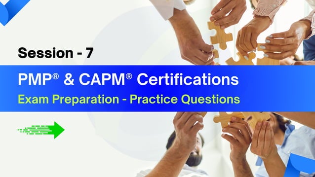 Session 7 Everything You Should Know About PMP & CAPM Certifications | PPT