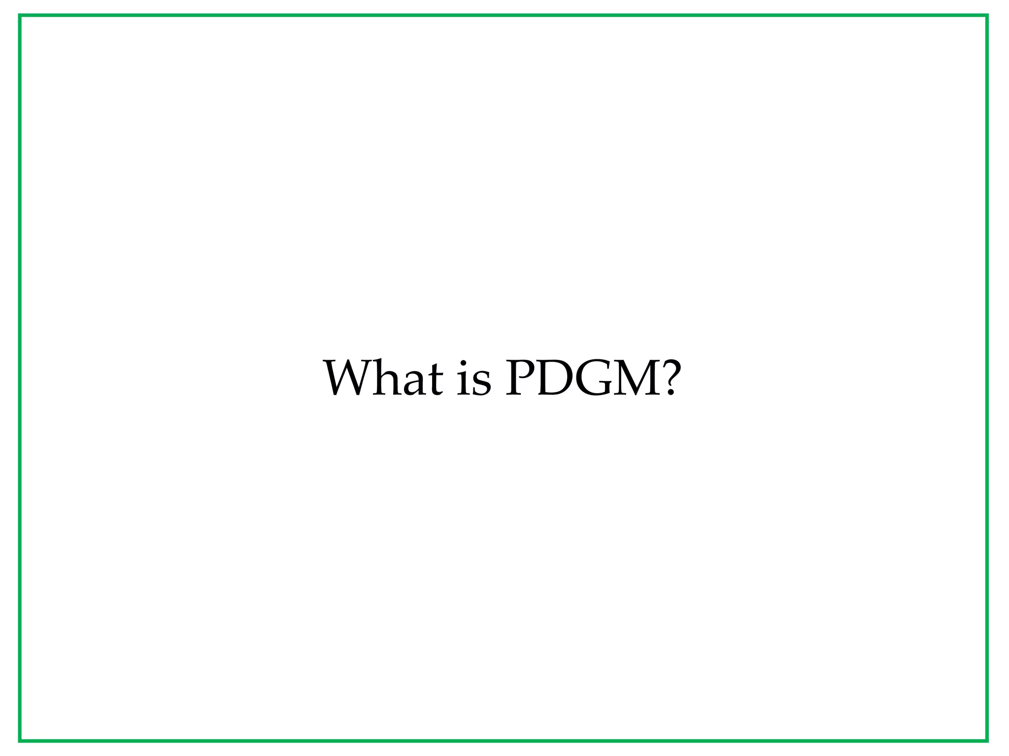 Patient-Driven Groupings Model (PDGM) Overview | PPTX