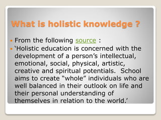 Pd holisitc knowledge 19th sep meeting | PPTX | Holistic Health | Alternative Medicine