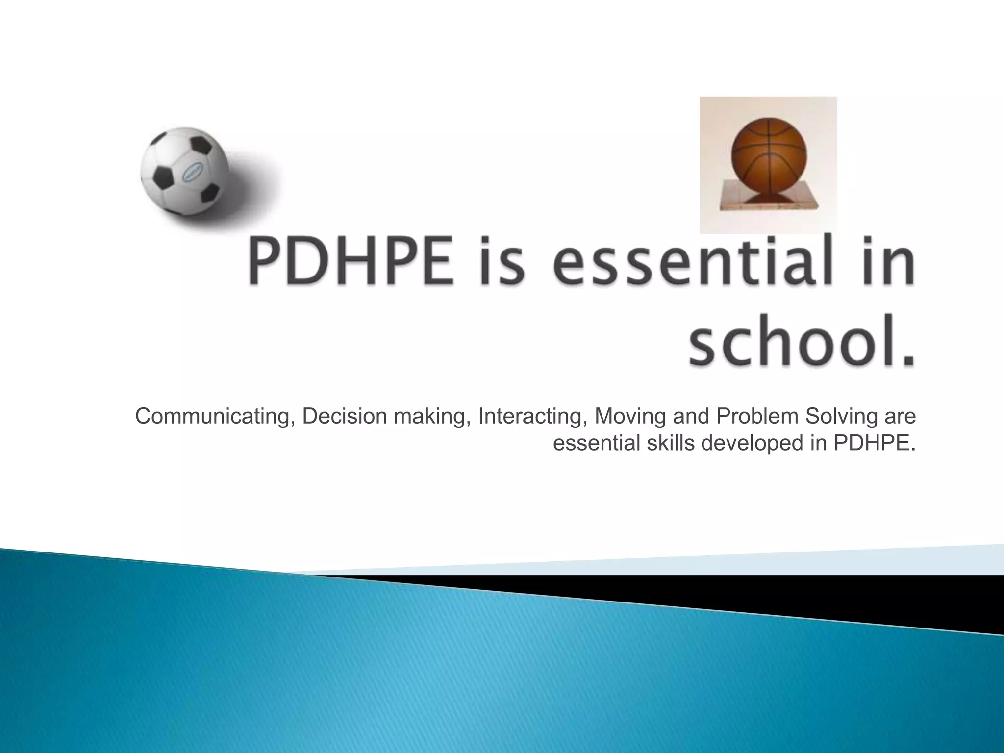Pdhpe is essential in school | PPTX