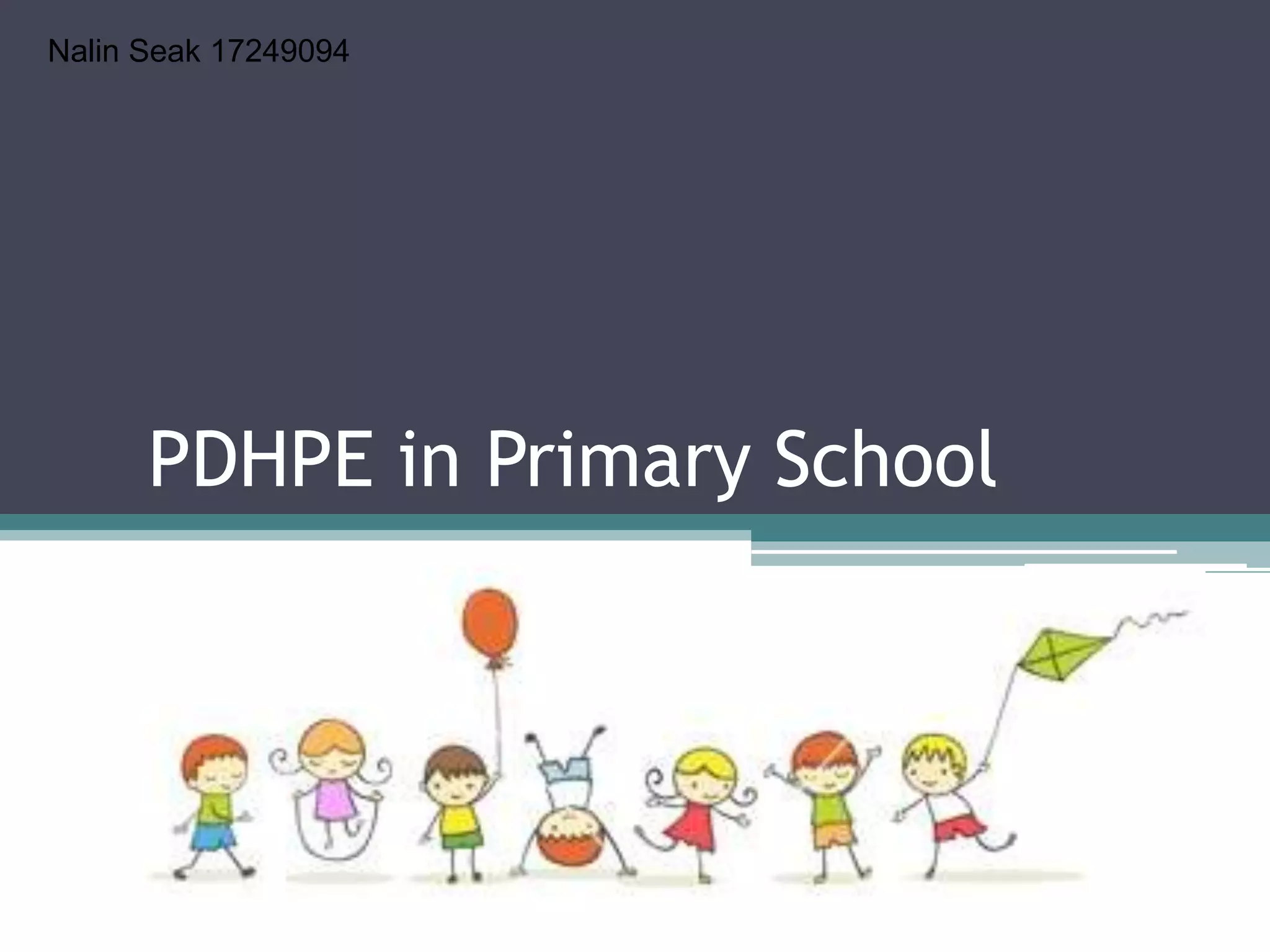 PDHPE In Primary School by Nalin | PPT