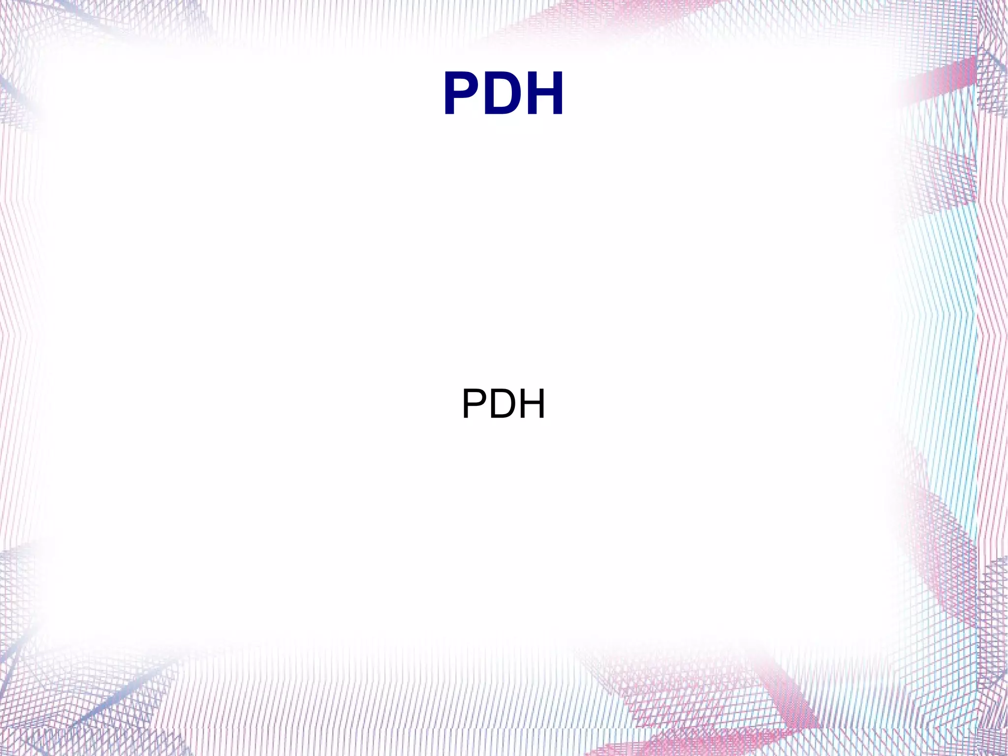Pdh slide | PPT