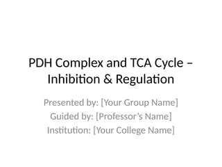 PDH_TCA_Cycle_Presentation.pptx citric acid cycle | PPTX